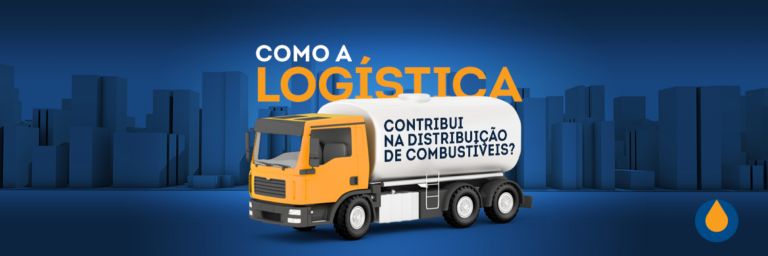 Como a logística contribui na distribuição de combustíveis? - Royal FIC